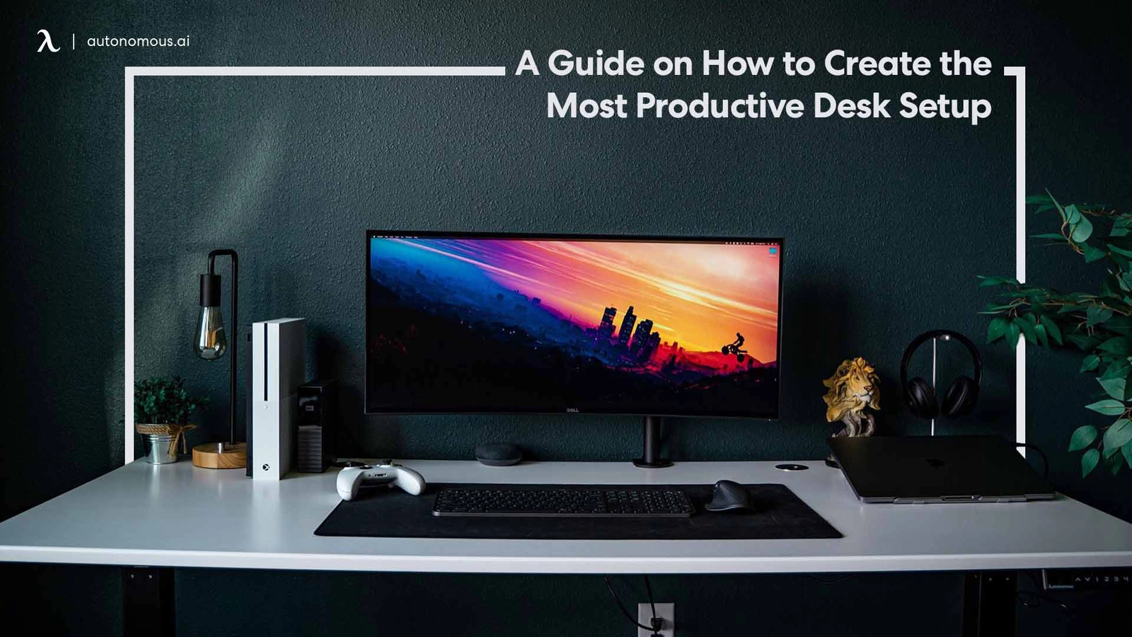 8 Tips For The Ultimate Desk Setup For Peak Productivity